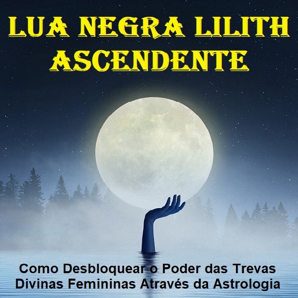 Lua Negra Lilith Ascendente - Jideon f. Marques | Hotmart