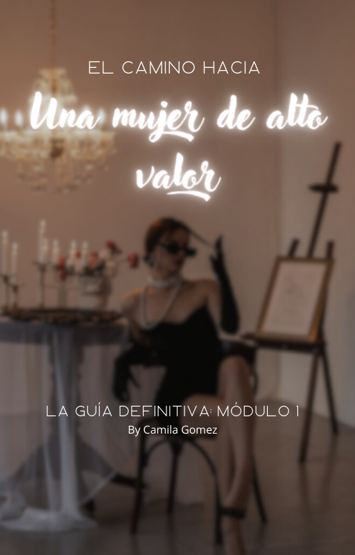 Ebook: El Camino Hacia una Mujer de Alto Valor
