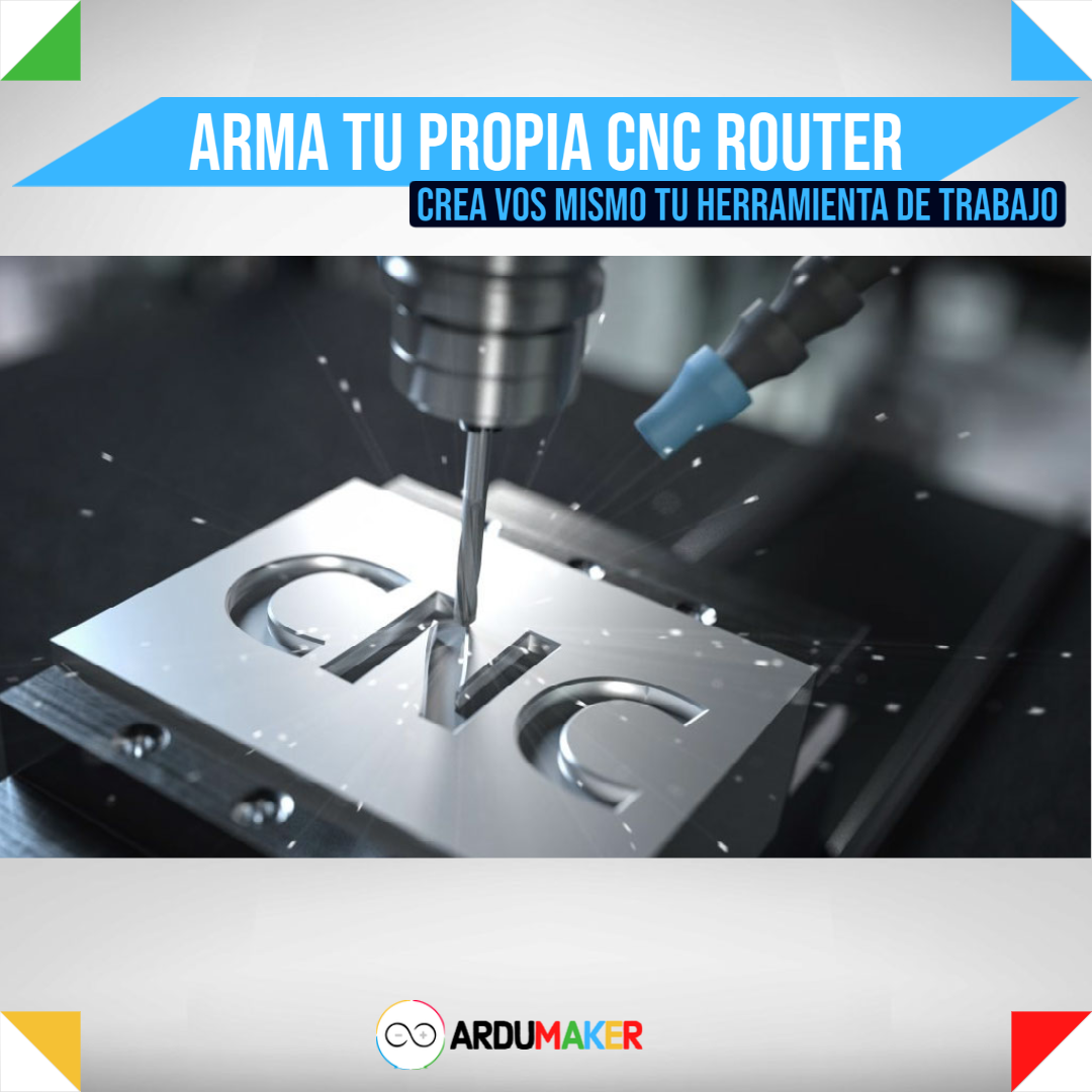 Crea tu CNC Router - Curso de Arduino - Sin conocimientos previos