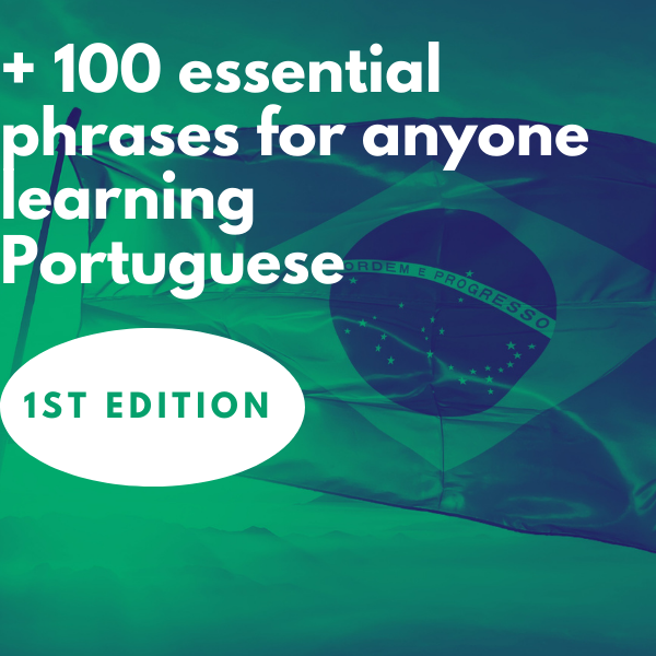 + 100 essential phrases for anyone learning Portuguese