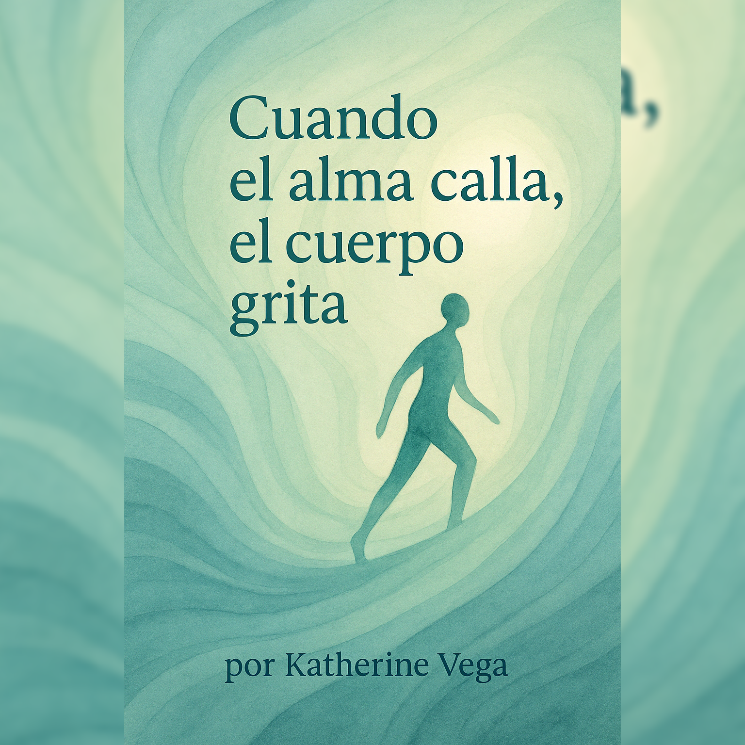 Cuando el alma calla, el cuerpo grita - Katherine Vega | Hotmart