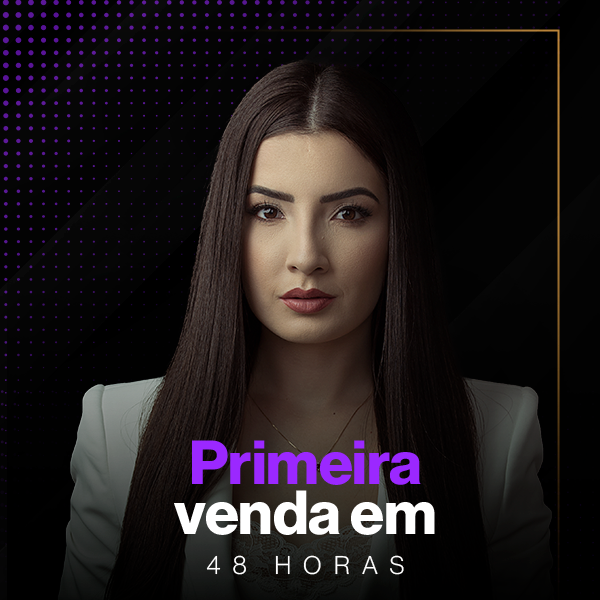 Primeira Venda em 48h