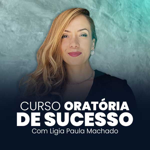 TREINAMENTO: "Oratória de Sucesso" - Ligia Paula Machado | Hotmart