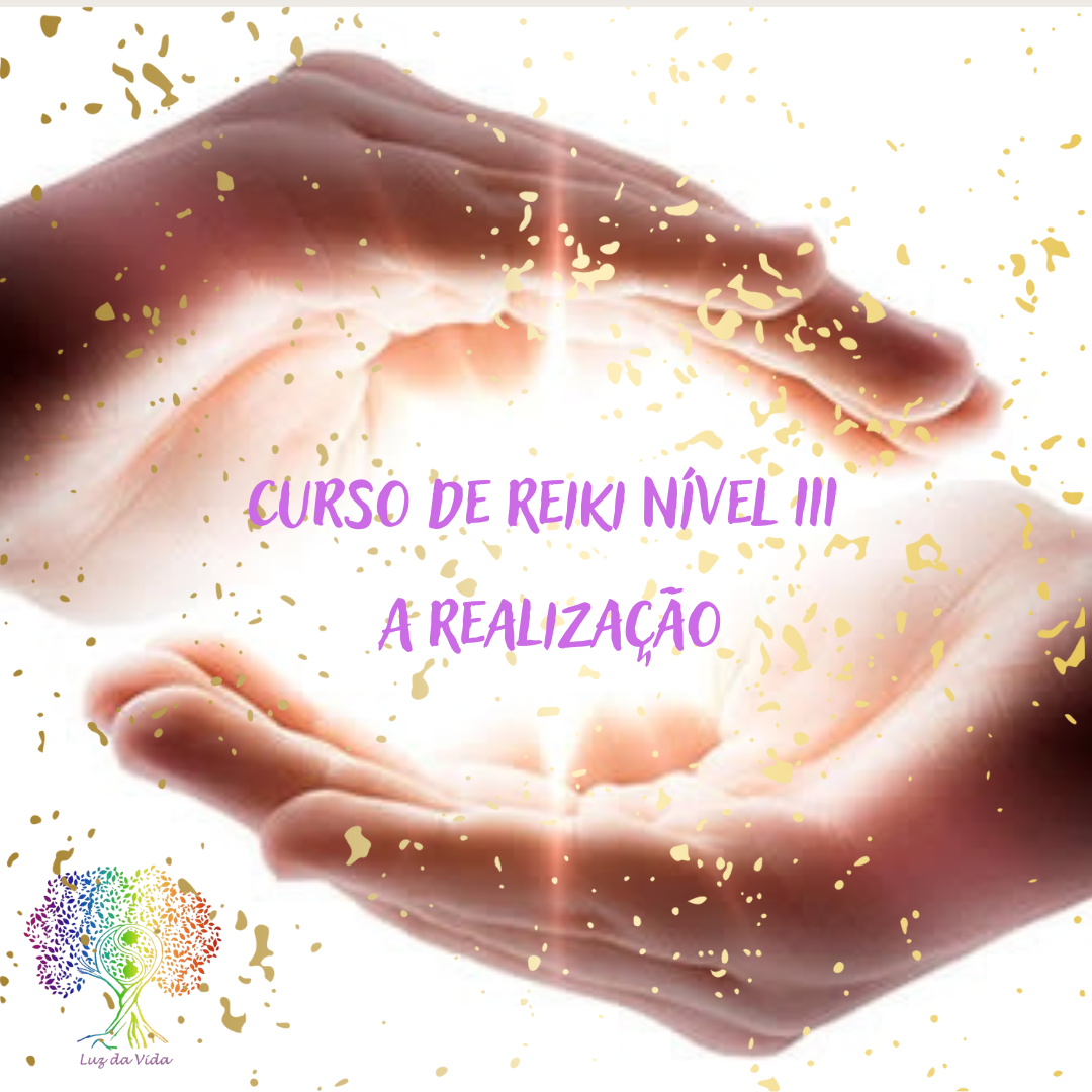 Curso de Reiki Nível III - A Realização - Luz da Vida | Hotmart