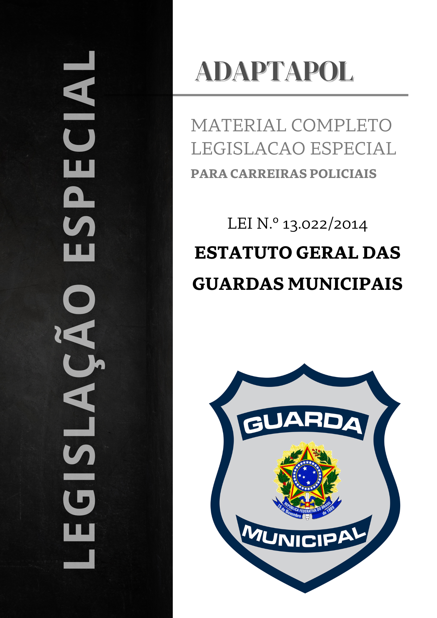 Lei 13.022/2014 - Estatuto Geral da Guardas Municipais