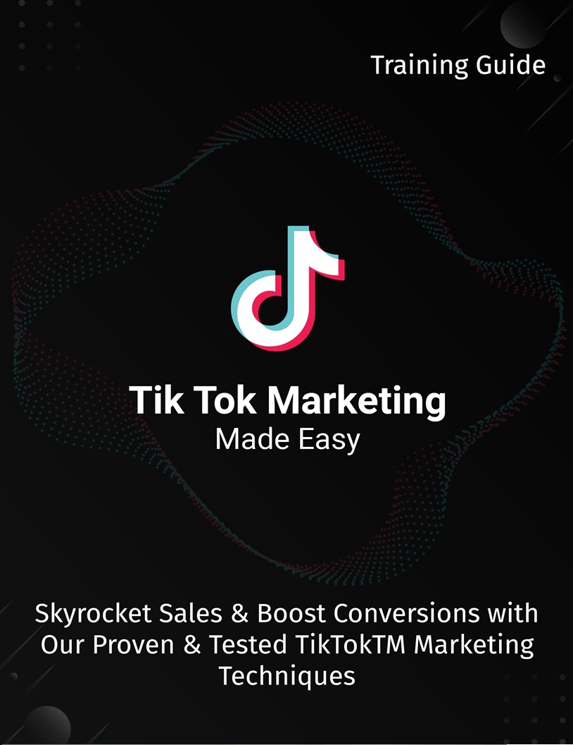 Tik Tok Marketing Made Easy©