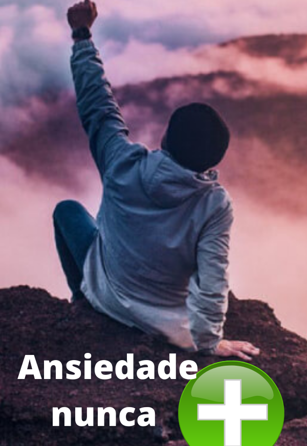 Ansiedade Nunca