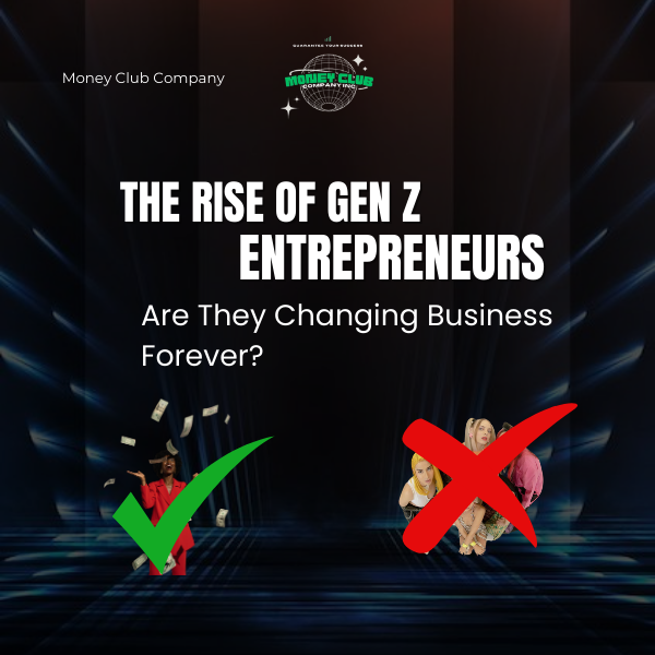 The Rise of Gen Z Entrepreneurs: Are They Changing Business Forever...