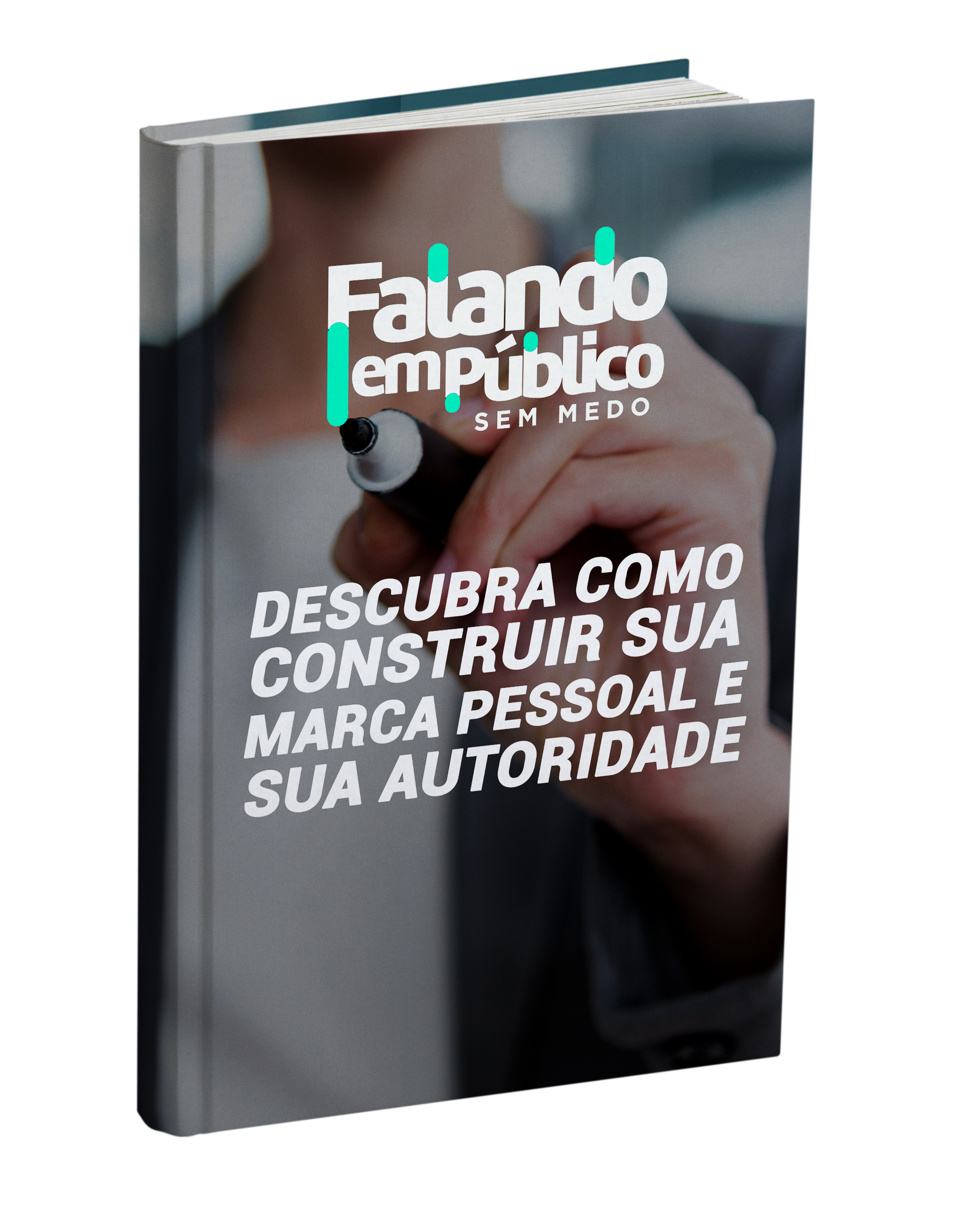 E-book - DESCUBRA COMO CONSTRUIR SUA MARCA PESSOAL E SUA AUTORIDADE...