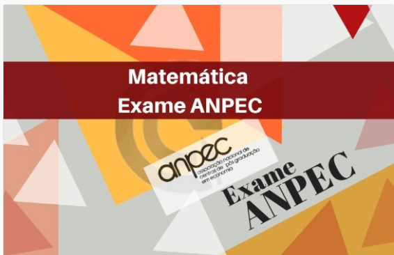 Matemática ANPEC 2