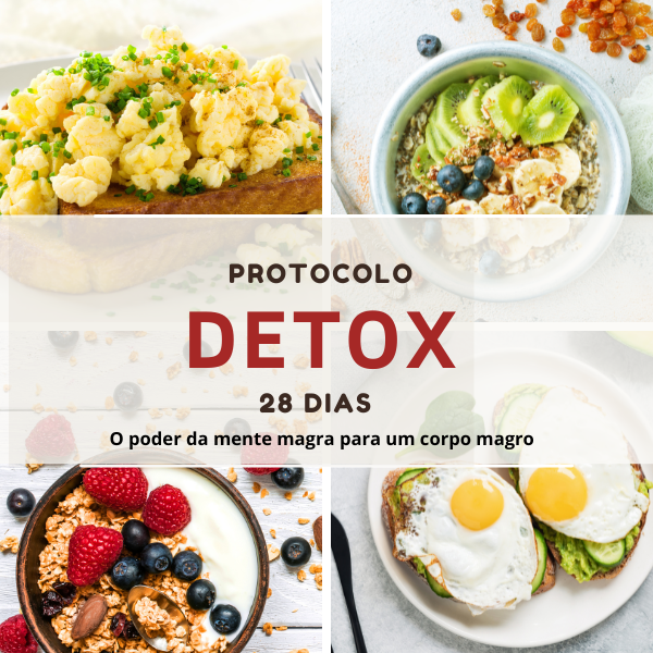 PROTOCOLO DETOX 28 DIAS - O poder da mente magra para um corpo magr...