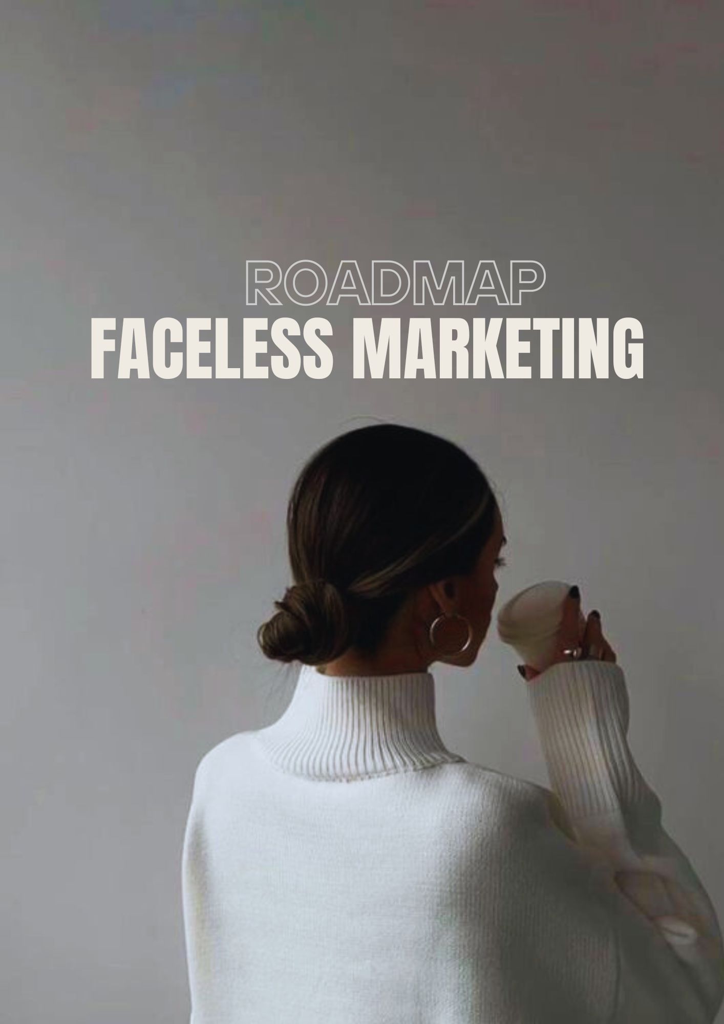 FACELESS MARKETING ROADMAP
