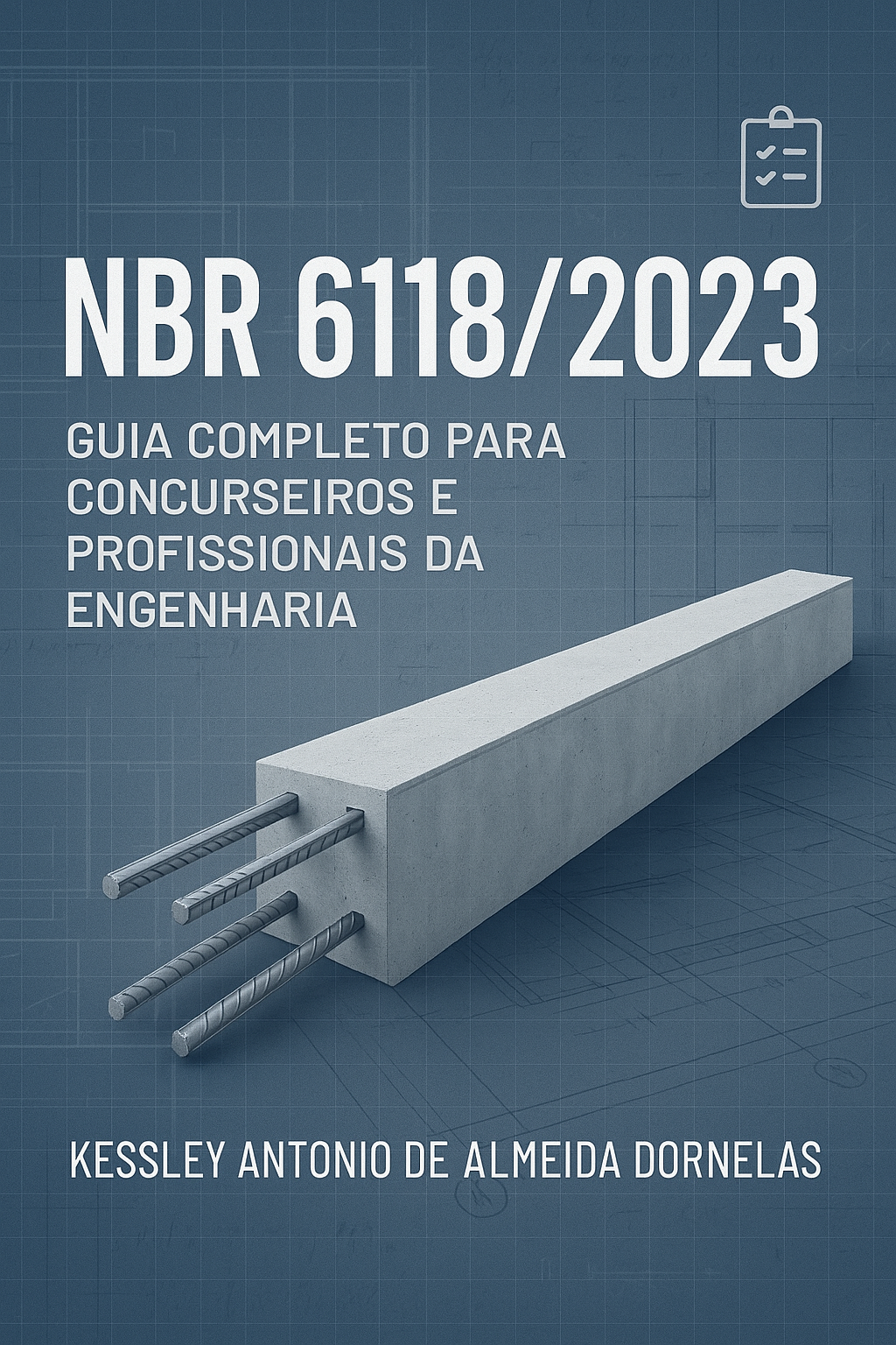 NBR 6118/2023: Guia Completo para Concurseiros e Profissionais da E...