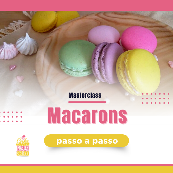 Masterclass Macarons - passo a passo - Cake Master School | Hotmart