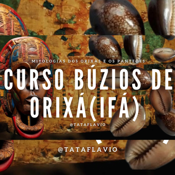 CURSO BÚZIOS DE ORIXÁ (IFÁ) - Tata Tqm Flavio | Hotmart
