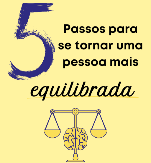 5 Passos para se Tornar uma Pessoa mais Equilibrada - Danielle Gonç...