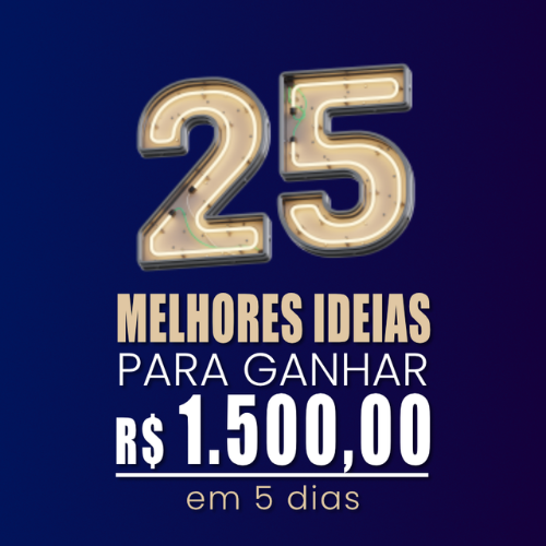 25 MELHORES IDEIAS PARA GANHAR R$ 1.500,00 em 5 dias - Lucimara de ... 25 MELHORES IDEIAS PARA GANHAR R$ 1.500,00 em 5 dias - Lucimara de ...
