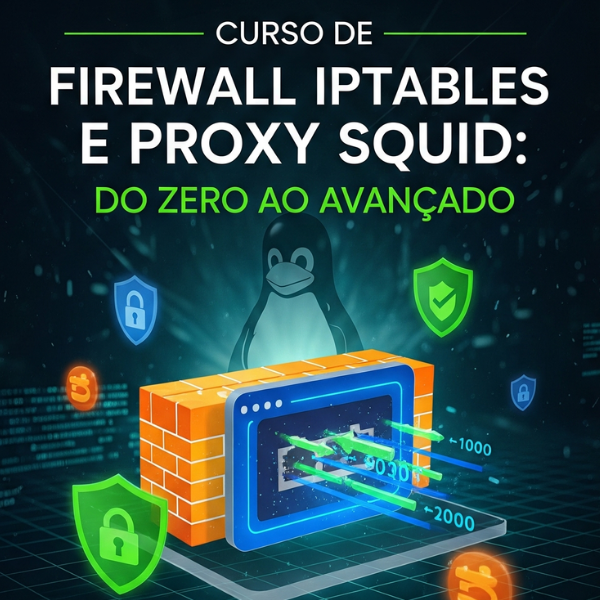 Curso de Firewall Iptables e Proxy Squid: Do Zero ao Avançado - Vag...