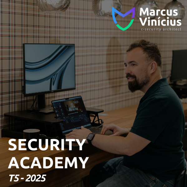 Security Academy T5 - Marcus Vinicius dos Santos Carvalho | Hotmart