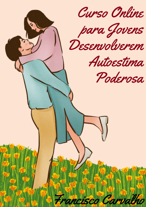 Curso Online para Jovens Desenvolverem Autoestima Poderosa - franci...