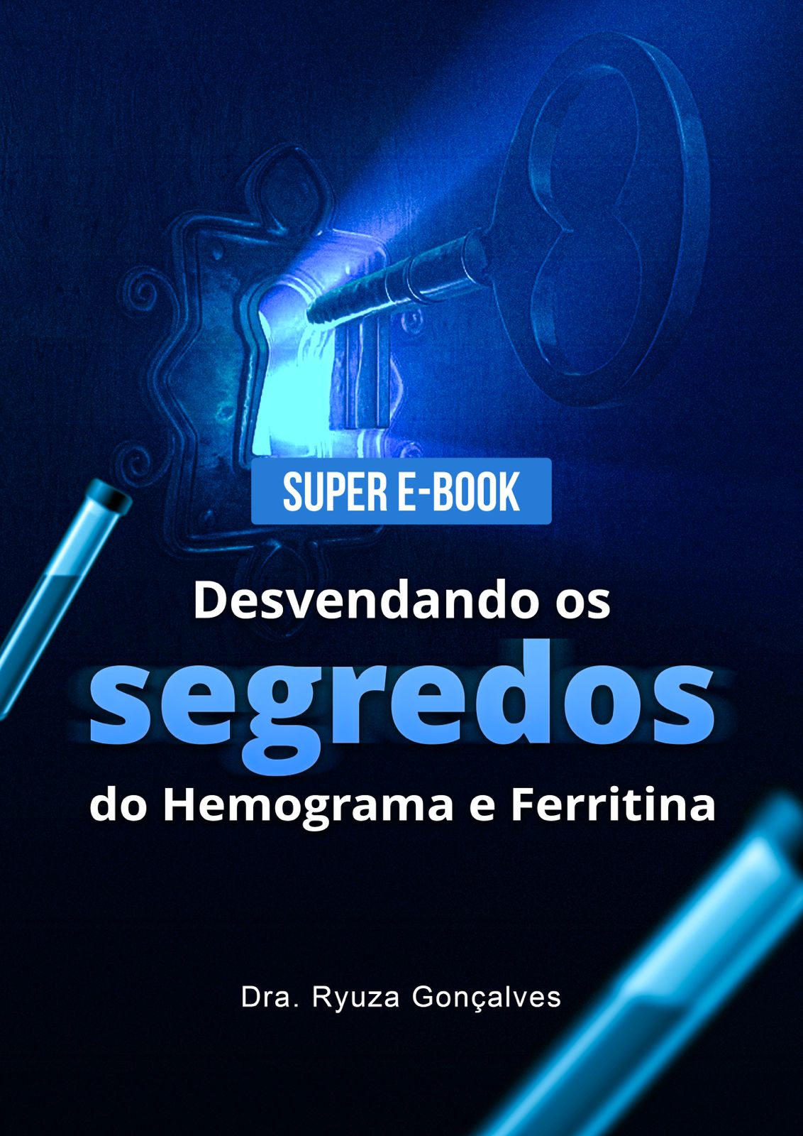 Super E-Book - Desvendando os Segredos do Hemograma e Ferritina - D...