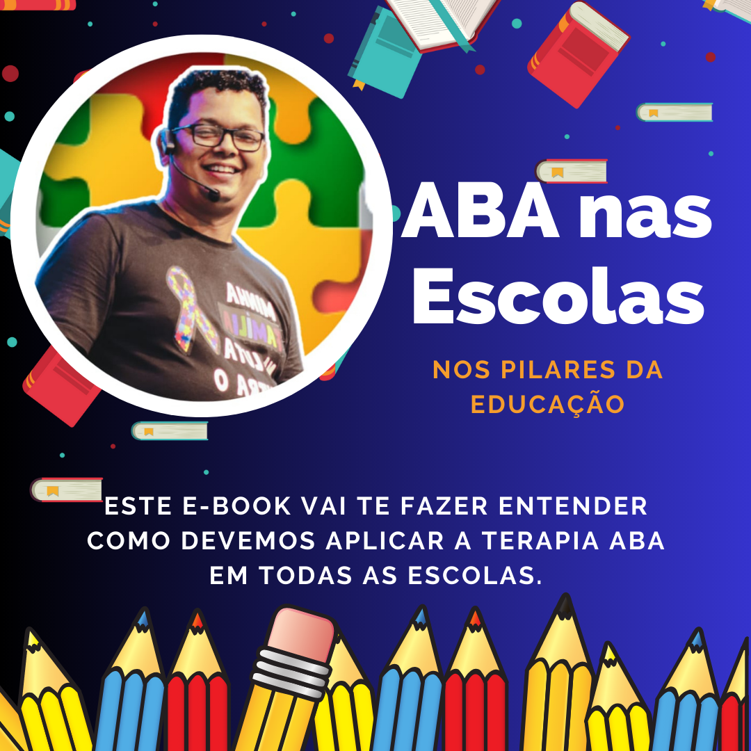 ABA NAS ESCOLAS, NOS PILARES DA EDUCAÇÃO.