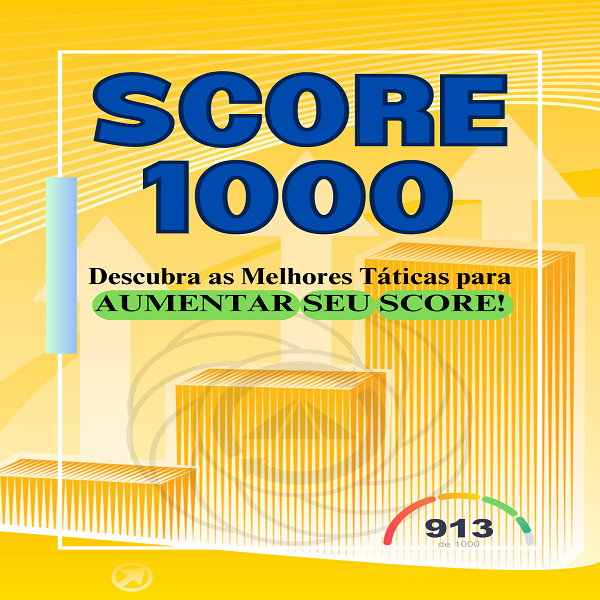 Score 1000 - Melhores Táticas Para Aumentar Seu Score - Bruno Ferna...