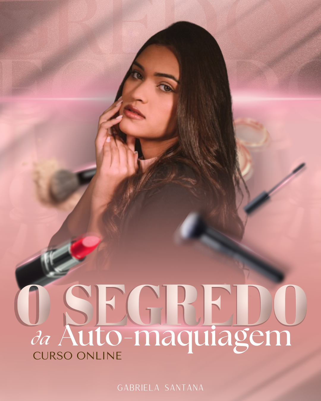 O SEGREDO DA AUTOMAQUIAGEM