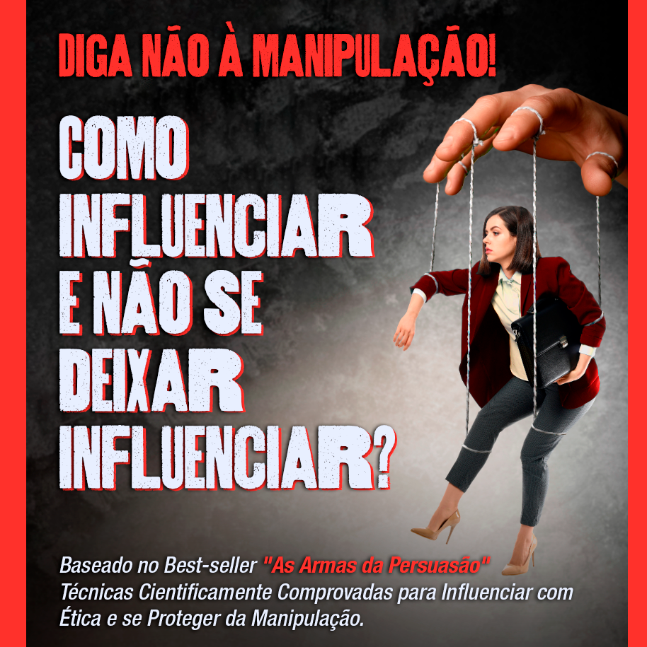 Como Influenciar e Não Se Deixar Influenciar?