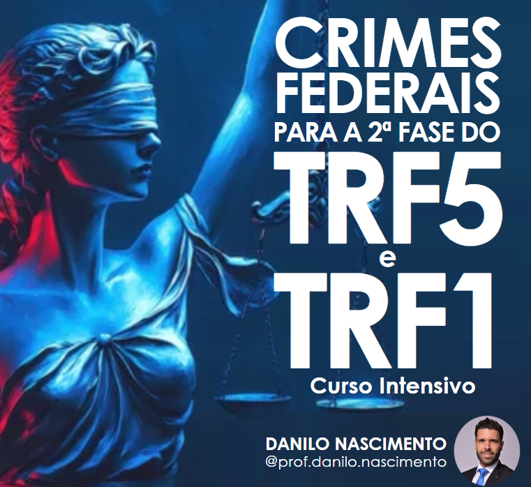 Crimes Federais para a 2ª Fase do TRF5 e TRF1 – Curso Intensivo - P...