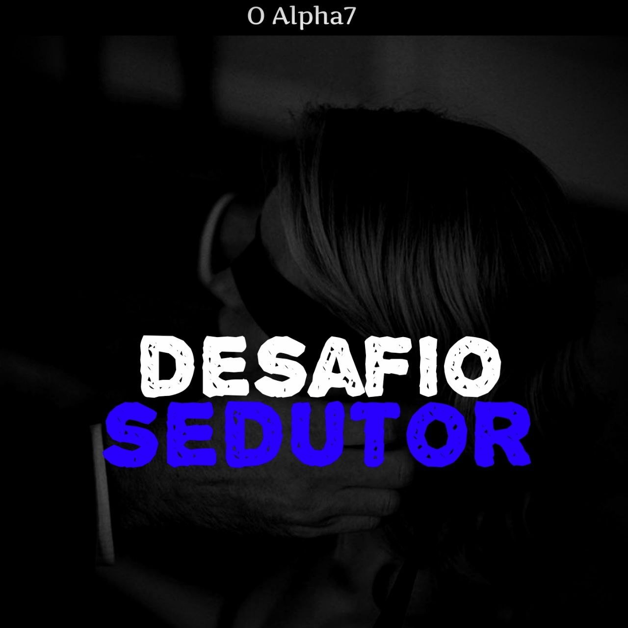Desafio Sedutor Alpha7