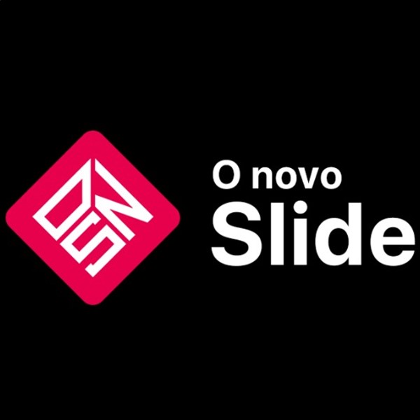 O Novo Slide.
