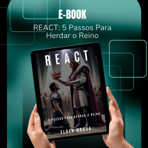 REACT: 5 Passos Para Herdar o Reino - Elden Noova | Hotmart