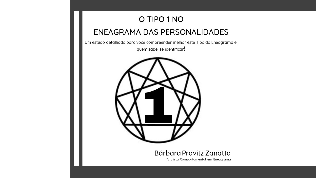 O TIPO 1 NO ENEAGRAMA DAS PERSONALIDADES - Bárbara Pravitz Zanatta ...