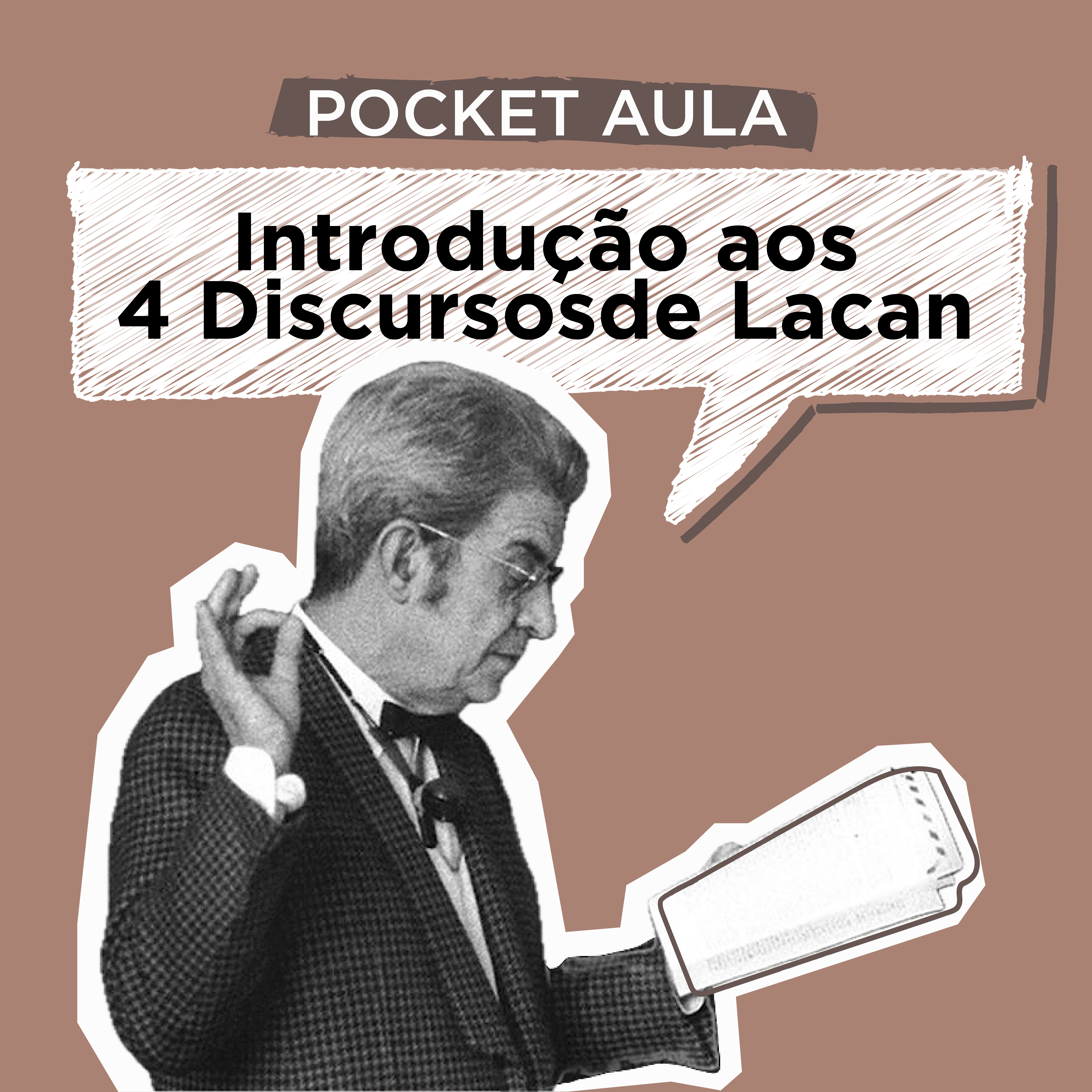Pocket Aula - Introdução aos 4 Discursos de Lacan