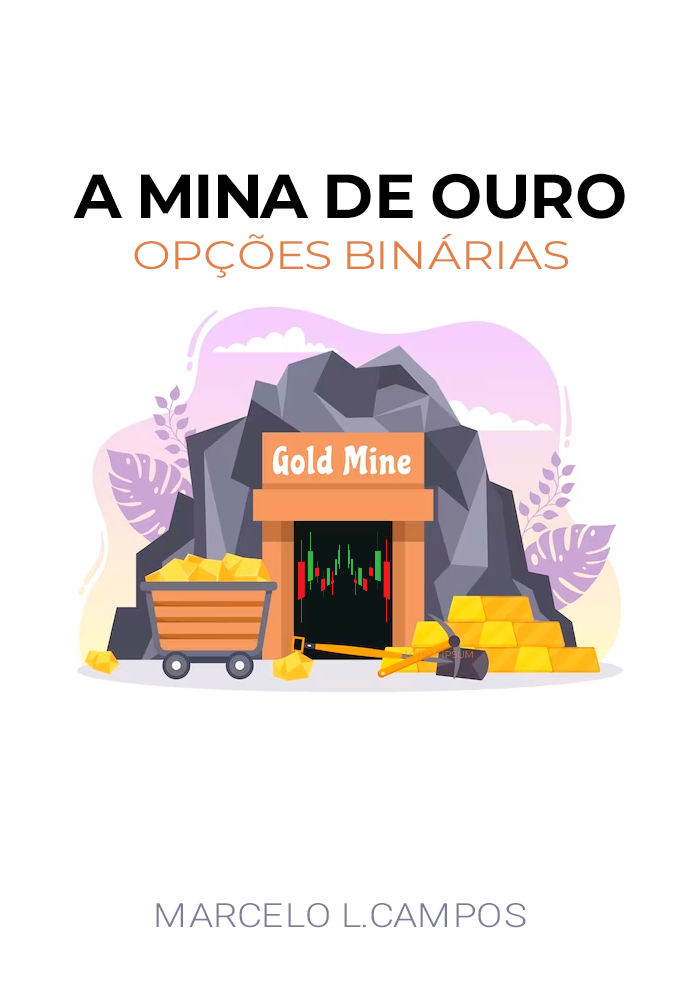 A Mina de Ouro em Opções Binárias