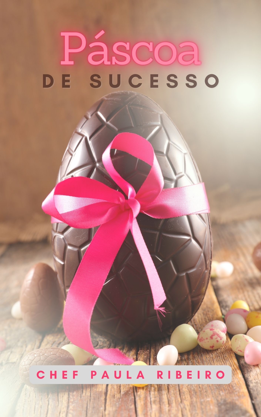 E-book Páscoa de Sucesso - Paula Ribeiro | Hotmart