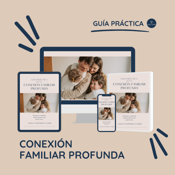 GUÍA PRÁCTICA para una CONEXIÓN FAMILIAR PROFUNDA - Onintza Zubizar...