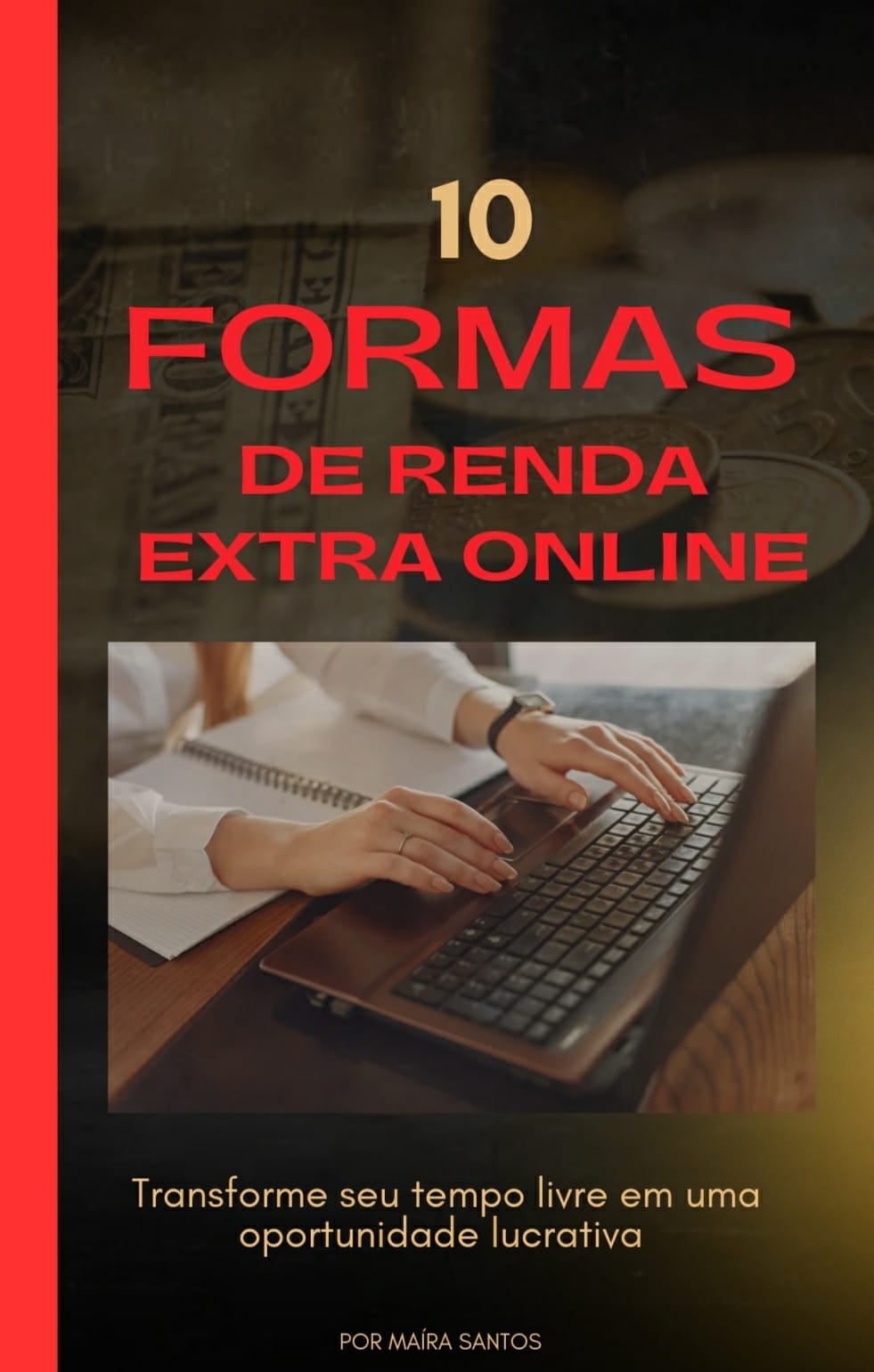 10 FORMAS DE RENDA EXTRA ONLINE - MAÍRA SANTOS SILVA | Hotmart