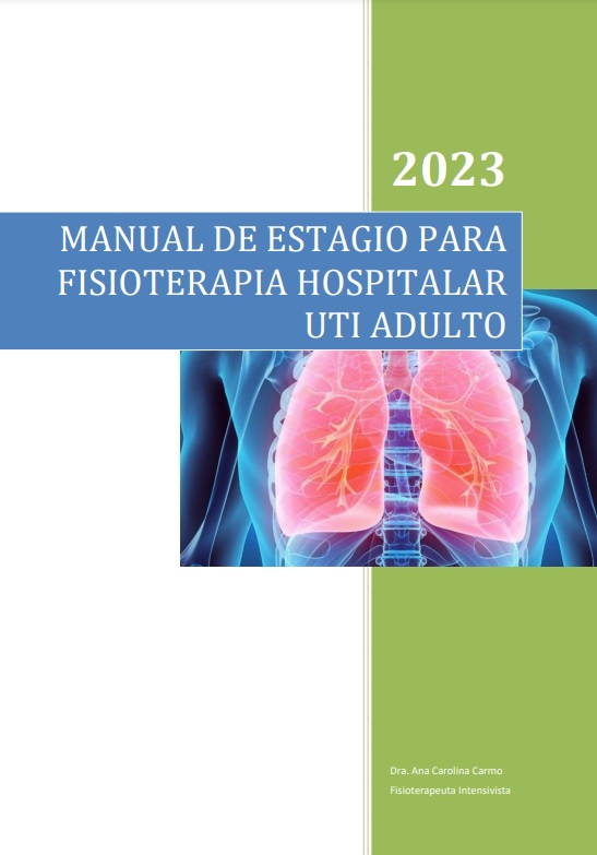 MANUAL DE ESTAGIO FISIOTERAPIA HOSPITALAR UTI ADULTO - ANA CAROLINA...