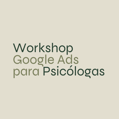 Workshop: Google Ads para psicólogas