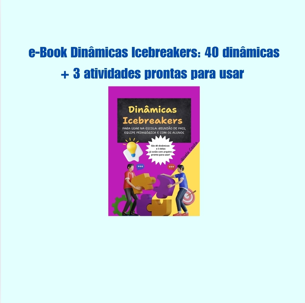 E-BOOK DINÂMICAS ICEBREAKERS PARA USAR NA ESCOLA (alunos, reunião d...