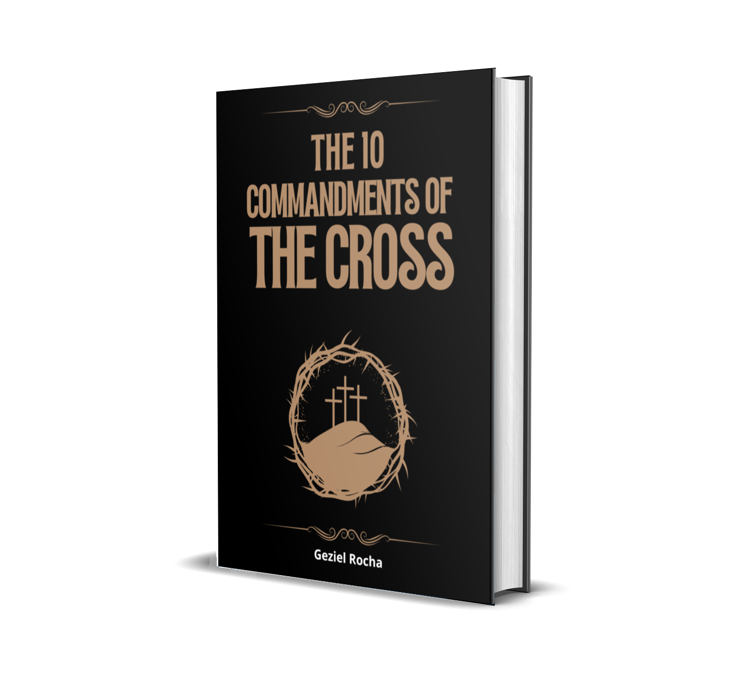 THE 10 COMMANDMENTS OF THE CROSS