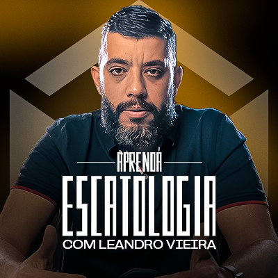 Escatologia com Leandro Vieira - TM