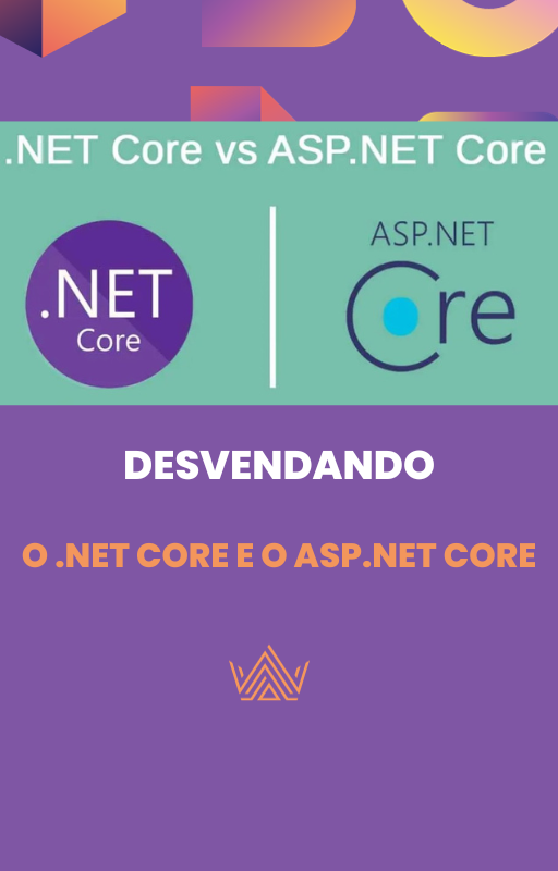 Desvendando . NET Core e o ASP.NET Core