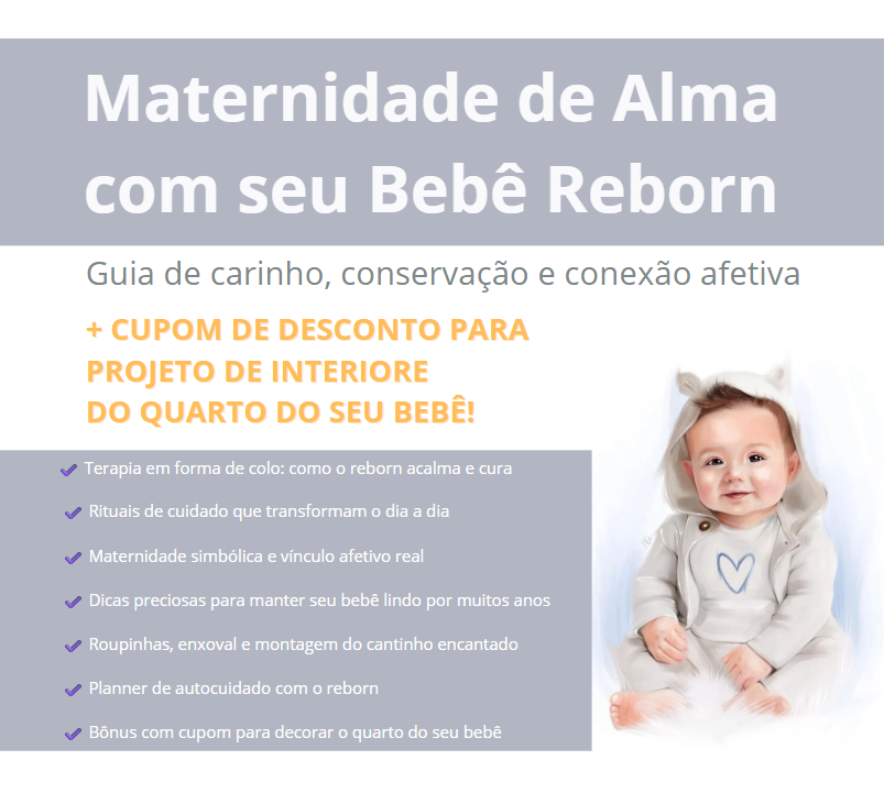 Maternidade de Alma com seu Bebê Reborn — Guia de Cuidados e Conexã...