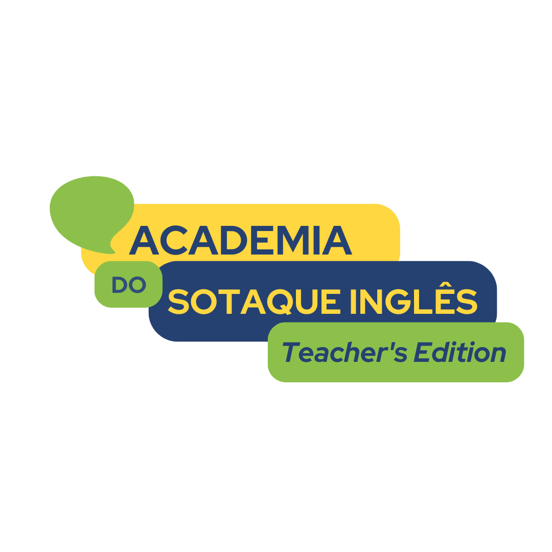 Academia Sotaque Inglês: Teacher's Edition