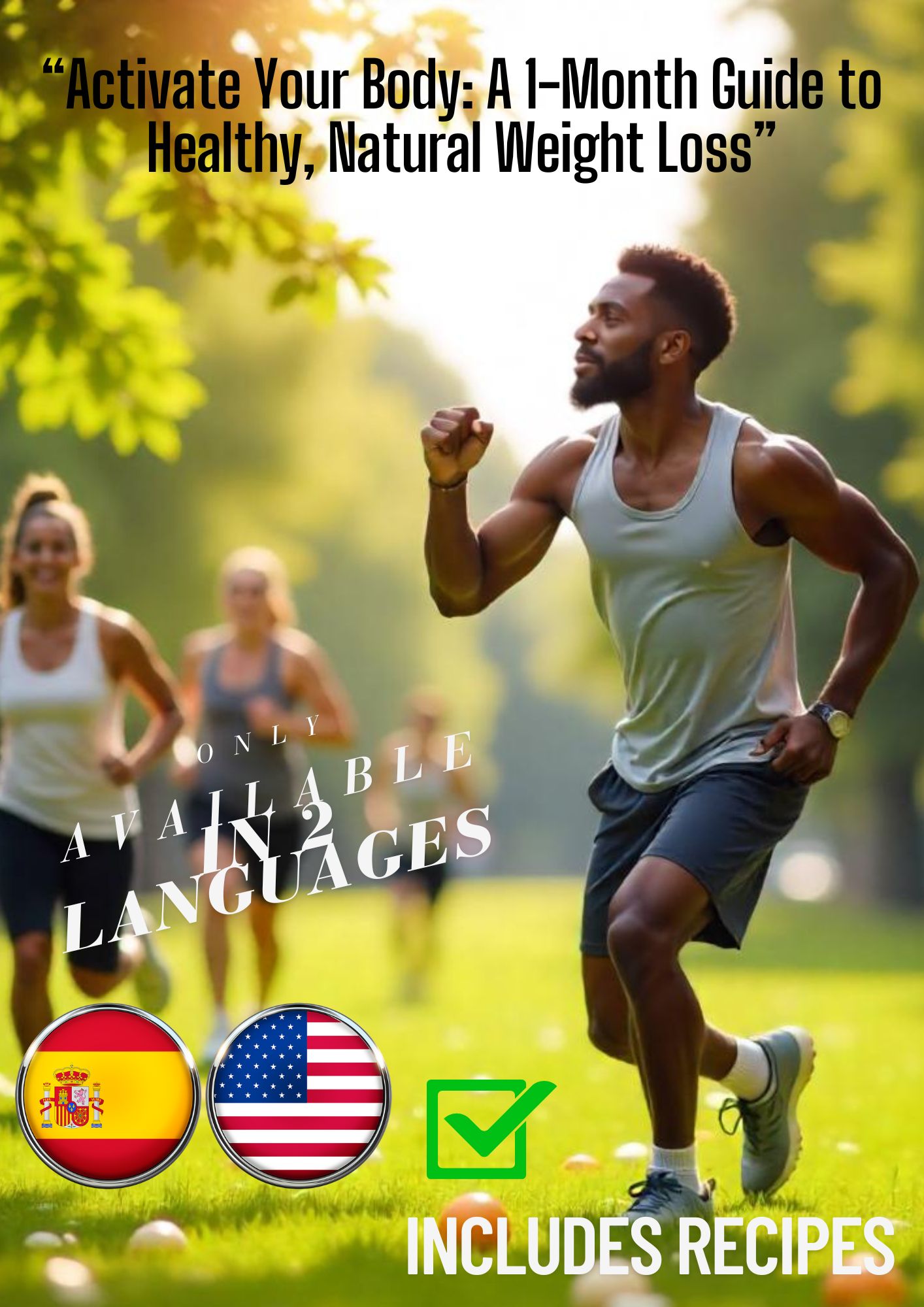 Activate Your Body: A 1-Month Guide To Helthy, Natural Weight Loss