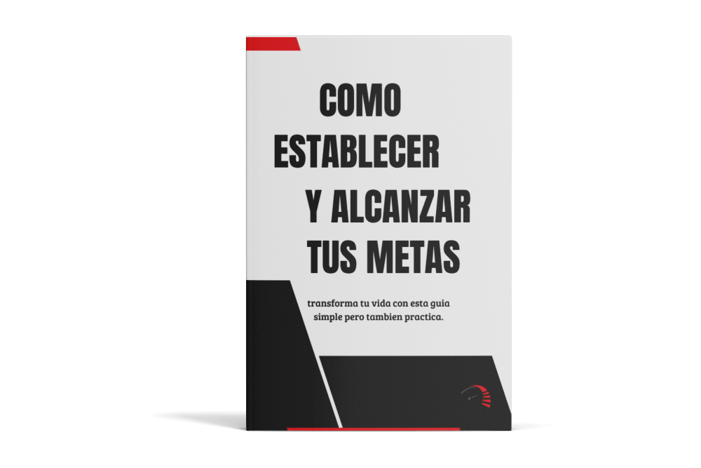 Guía: Como establecer y alcanzar tus metas - juan cruz perez ramos...