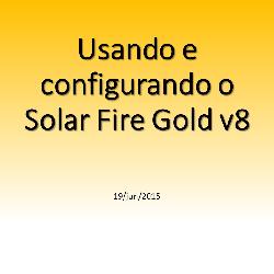 Usando e Configurando o SOLAR FIRE - Companhia dos Astros | Hotmart